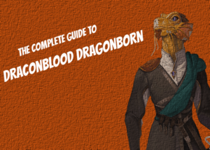 Drakewarden 5E Guide | A Dragon-Themed Ranger Subclass